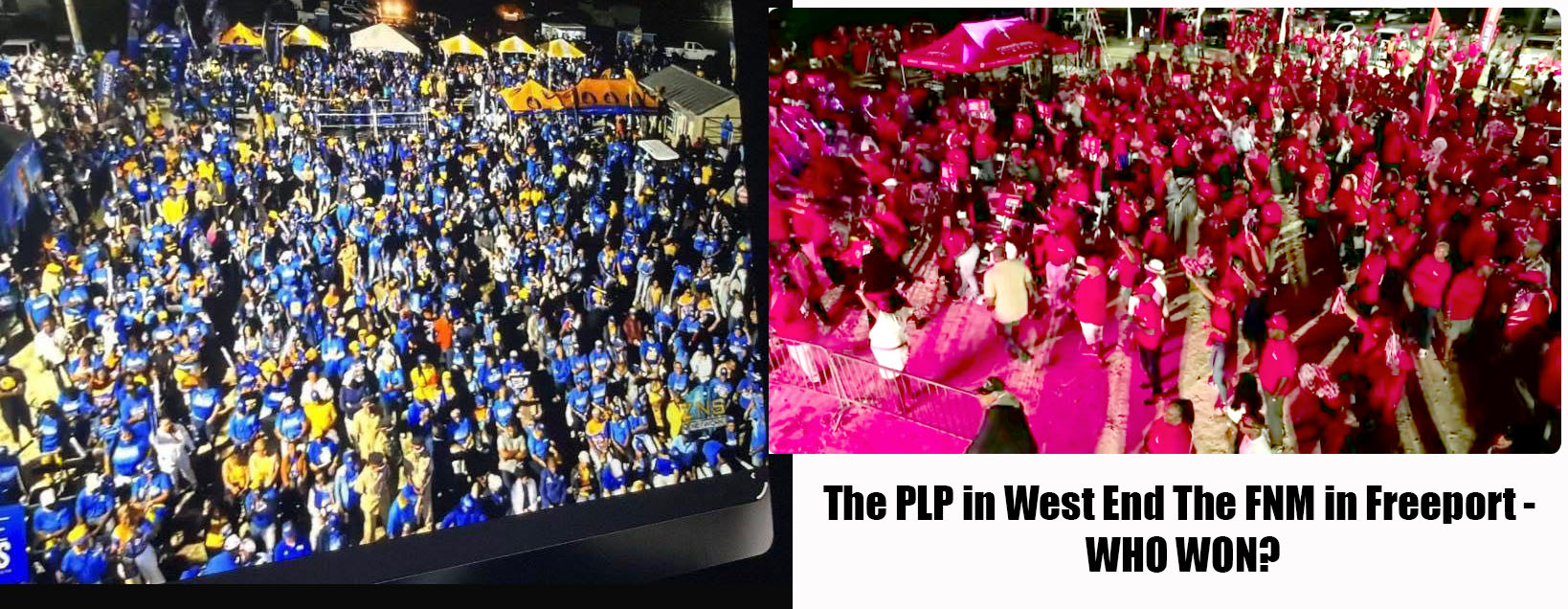 PLP IN WEST END TONIGHT THE FNM IN FREEPORT SATURDAY – WHO WON THE ...